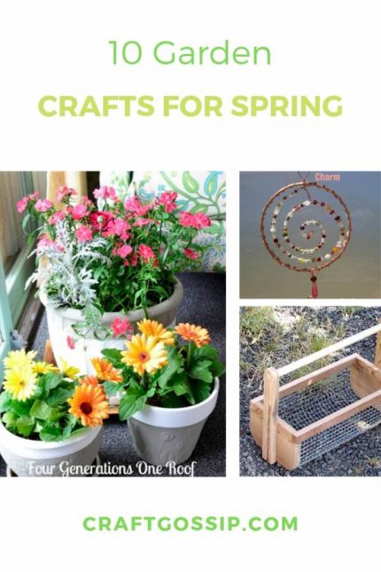 10 Garden Crafts for Spring – Home and Garden