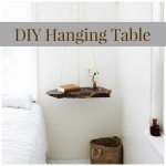 How To Make Your Own Hanging Table – Home and Garden