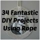 34 DIY Projects Using Rope – Home and Garden