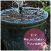 Beautiful Recirculating Fountain You Can DIY – Home and Garden